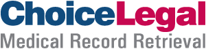 Medical Record Service | About Choice Legal - 855-875-8550